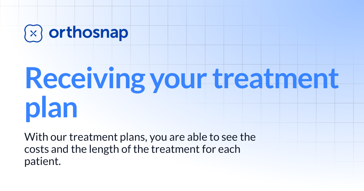 Receiving your treatment plan | Orthosnap Quick Start Guide